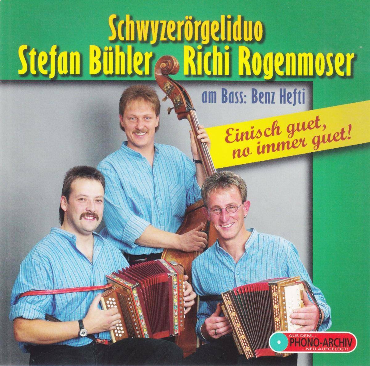 Bühler Stefan Rogenmoser Richi - Einisch Guet, No Immer Guet! (Audio , CHF 26.90